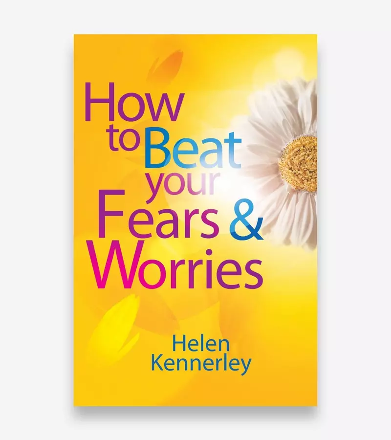 How To Beat Your Fears And Worries | Overcoming